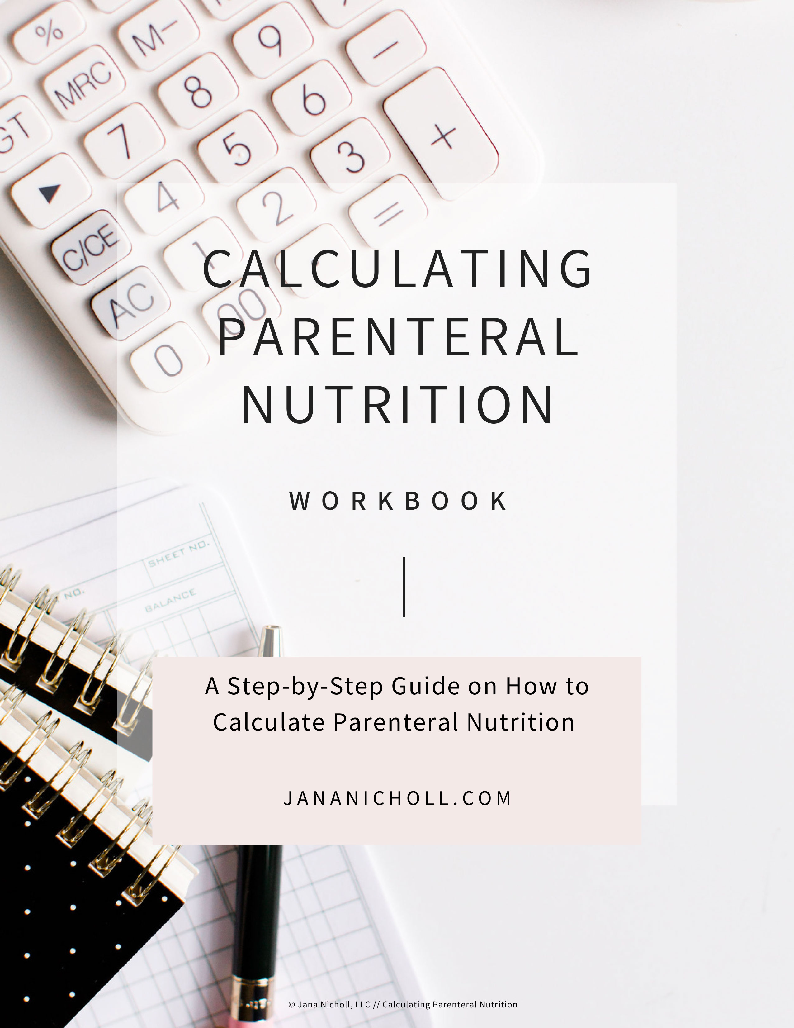 Calculating Parenteral Nutrition – Jana Nicholl